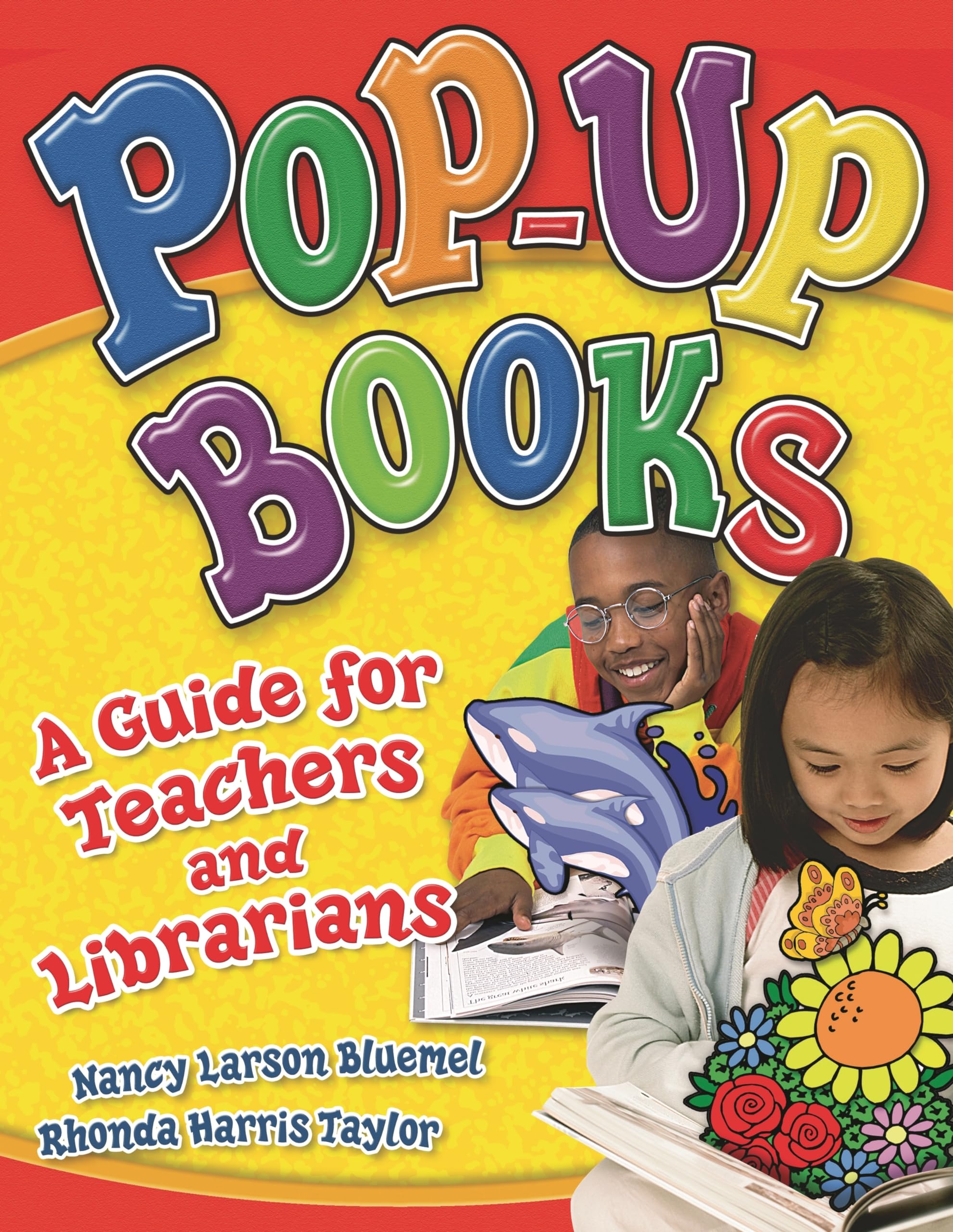 Pop-Up Books: A Guide for Teachers and Librarians: Bluemel, Nancy ...