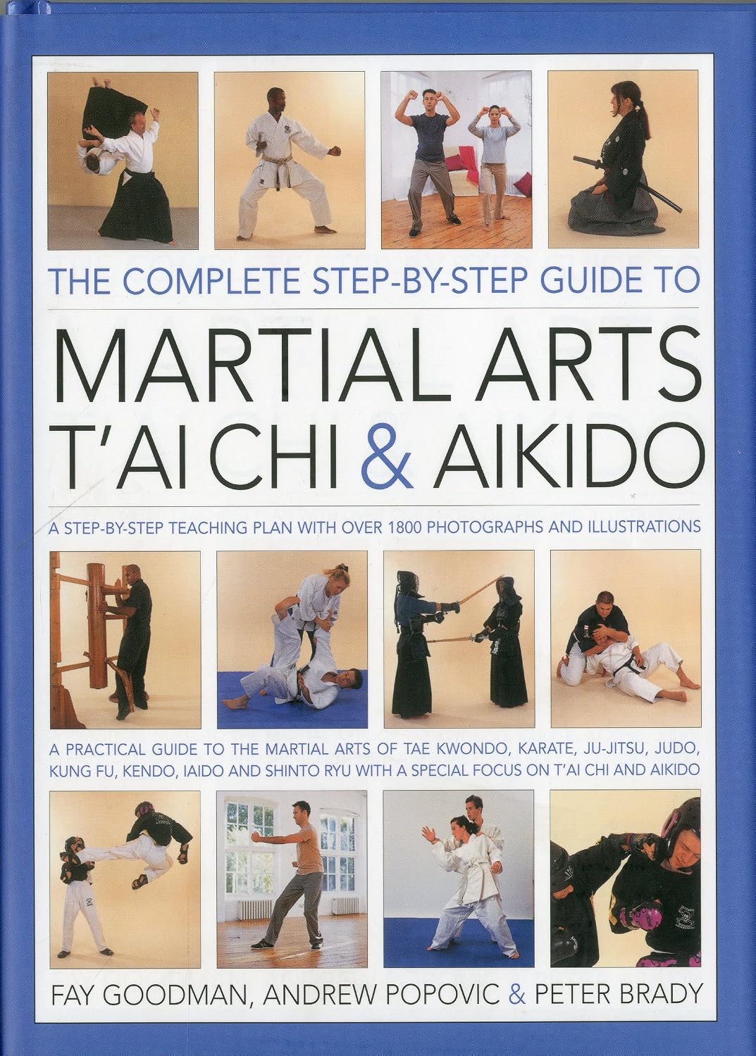 The Complete Step-by-Step Guide to Martial Arts, Tai Chi and Aikido: A ...