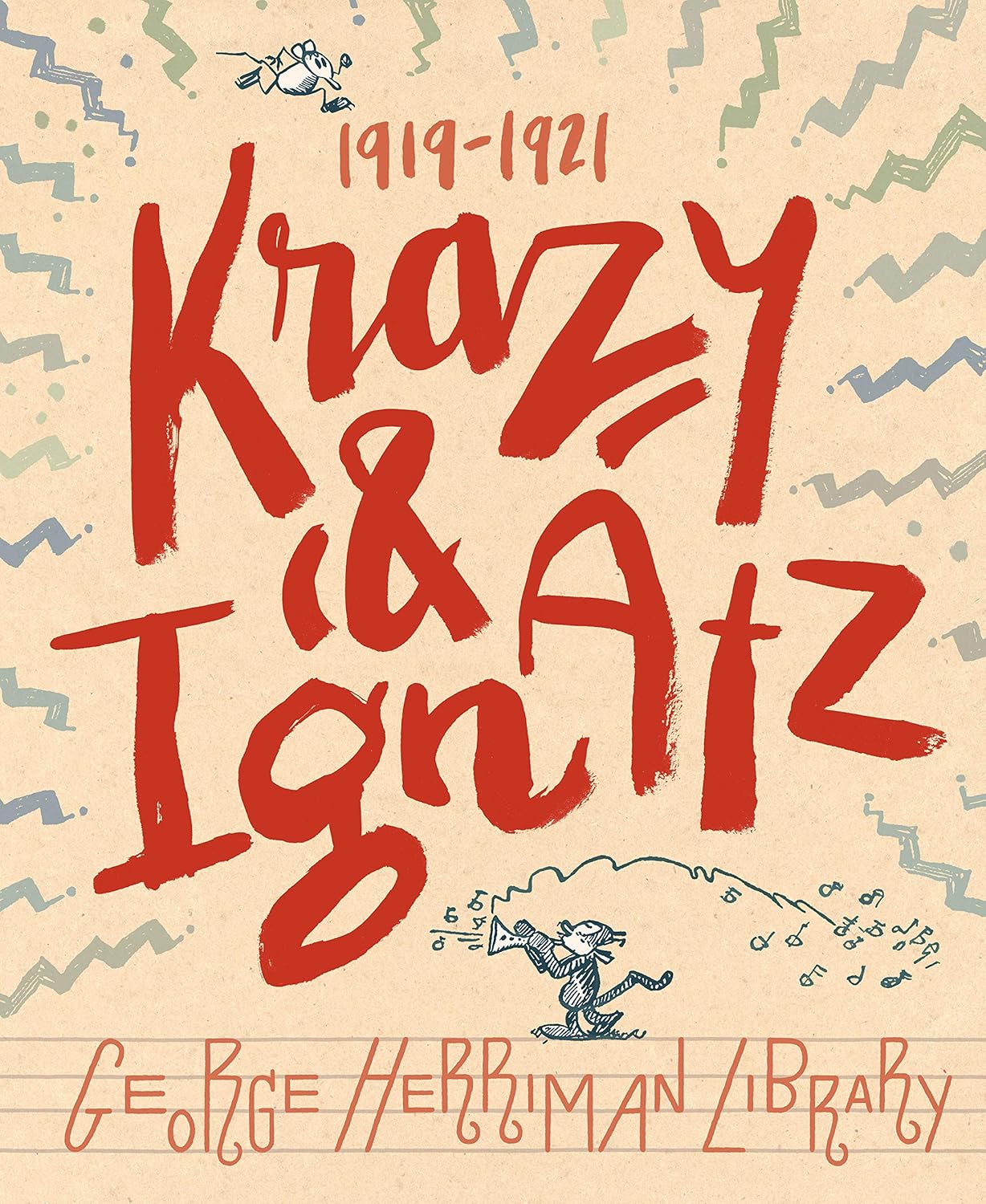 The George Herriman Library: Krazy & Ignatz 1919–1921: Krazy & Ignatz ...