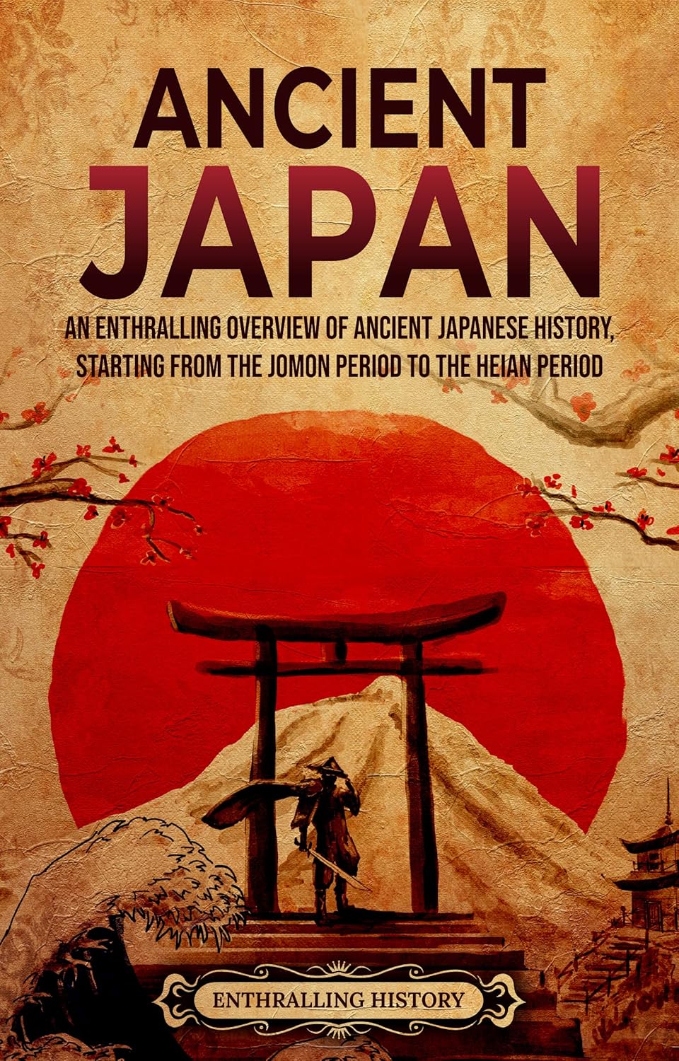 Amazon.com: Ancient Japan: An Enthralling Overview of Ancient Japanese ...