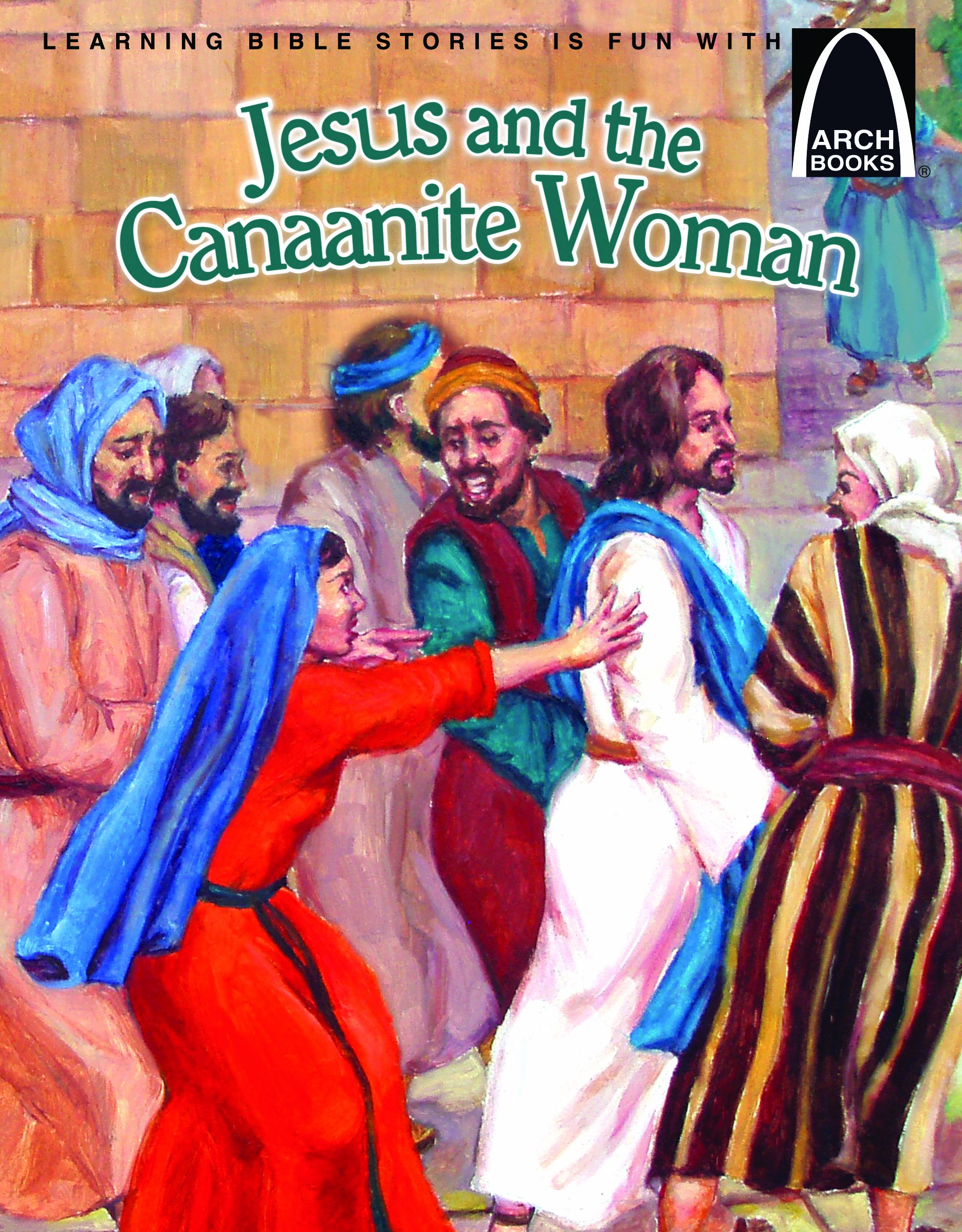 Jesus and the Canaanite Woman (Arch Book): Vo, Kari: 9780758640888 ...