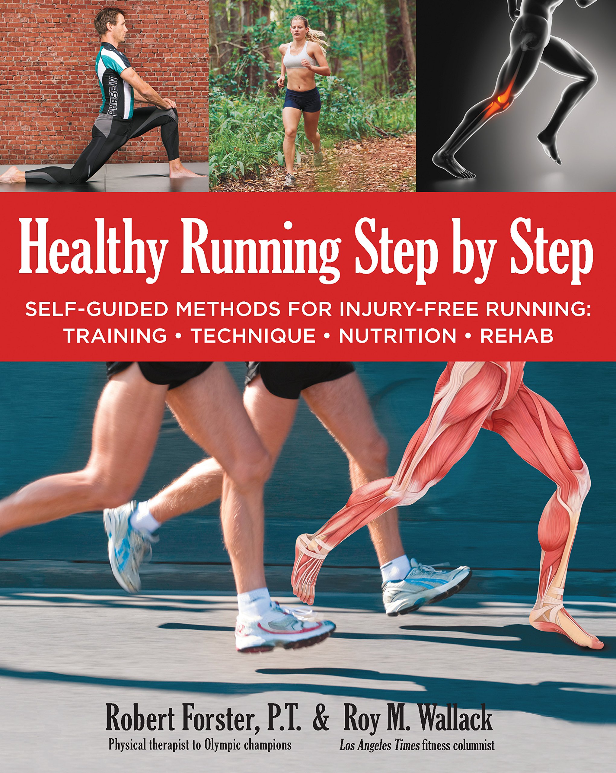 Healthy Running Step by Step: Self-Guided Methods for Injury-Free ...