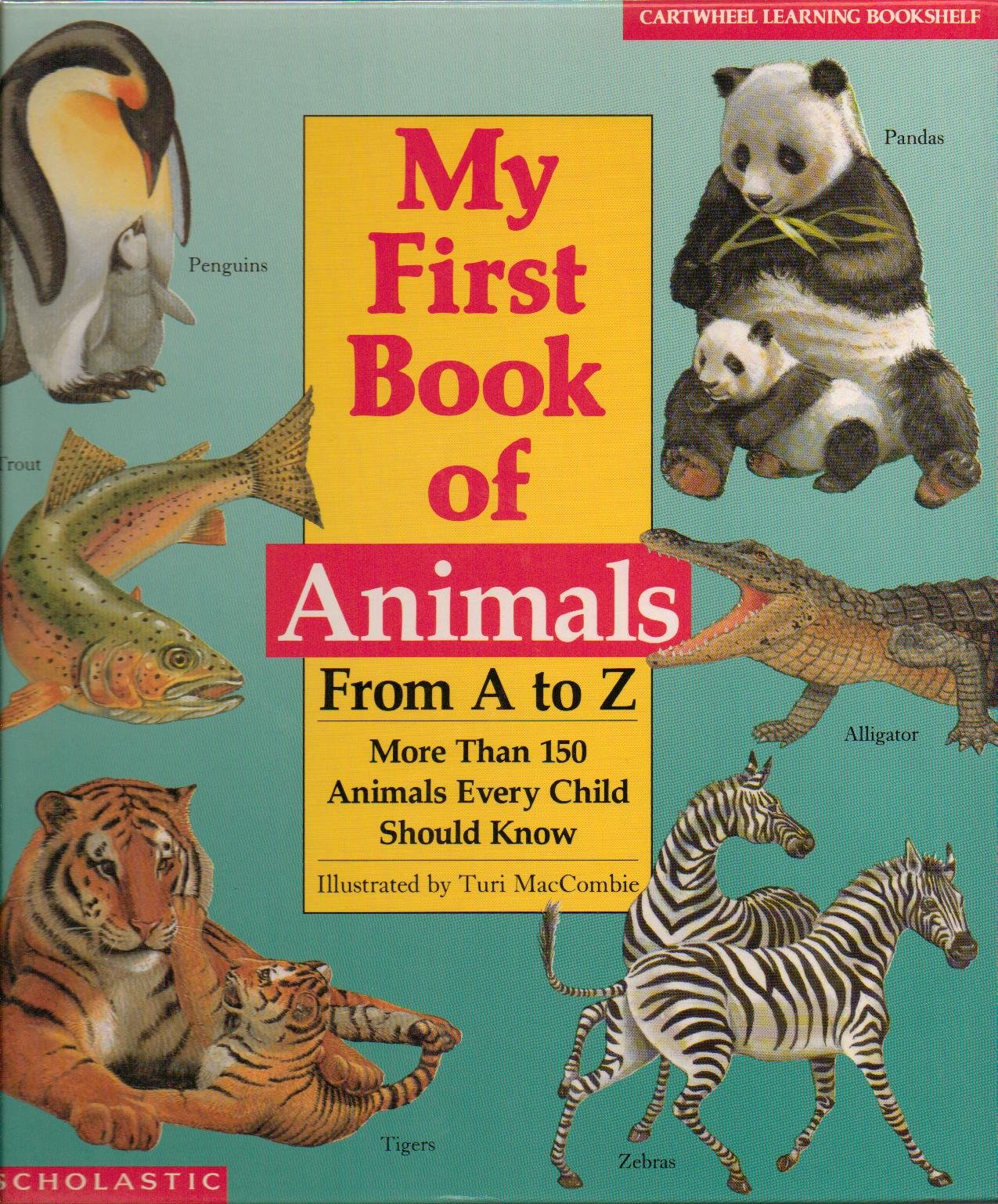 My First Book of Animals from A to Z: More Than 150 Animals Every Child ...