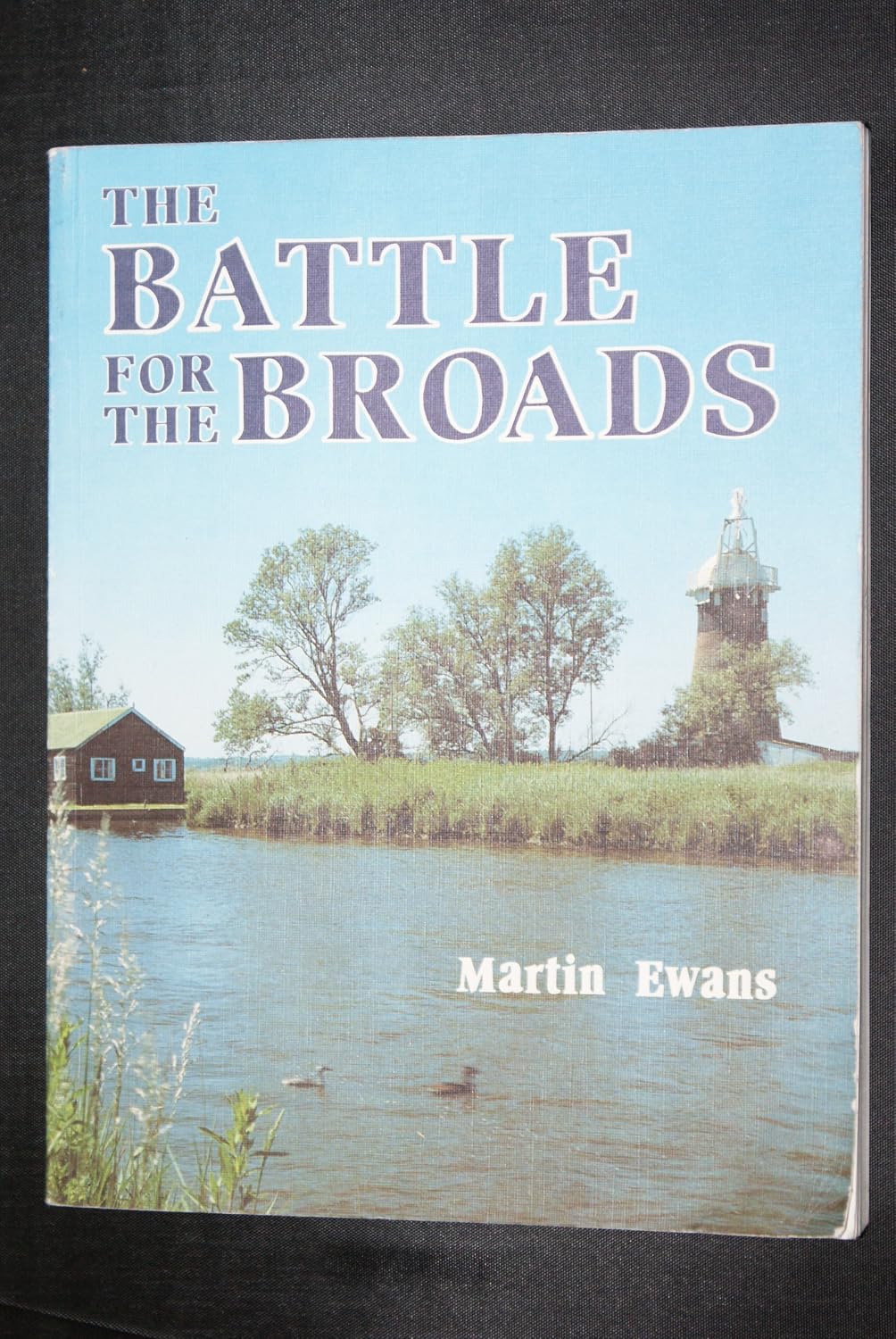 Battle for the Broads: Ewans, Martin: 9780861380954: Amazon.com: Books