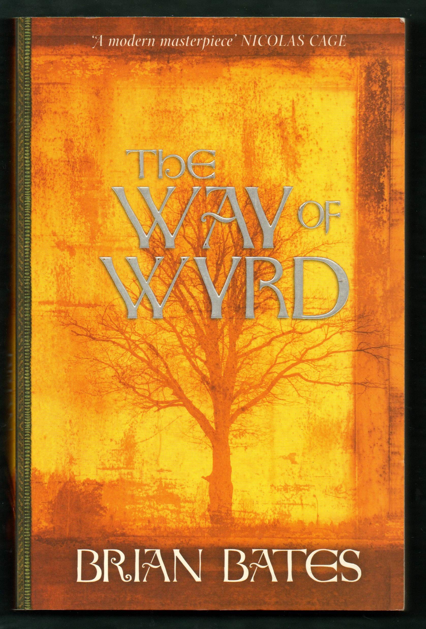 The Way of Wyrd: Amazon.co.uk: Bates, Brian: 8601404921728: Books