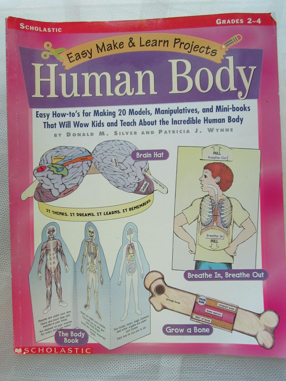Easy Make & Learn Projects: Human Body: Silver, Donald M., Wynne ...