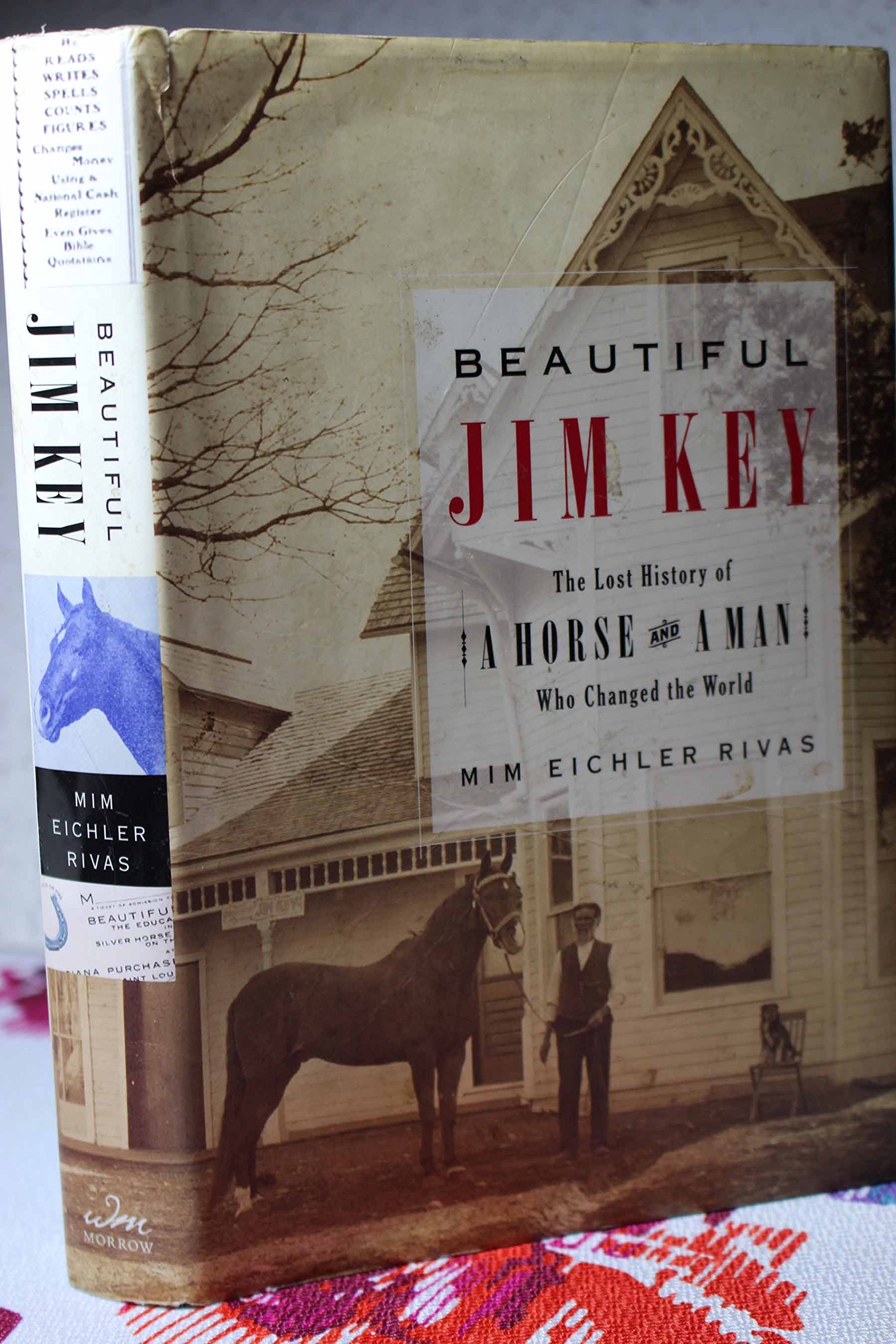Beautiful Jim Key: The Lost History of a Horse and a Man Who Changed ...