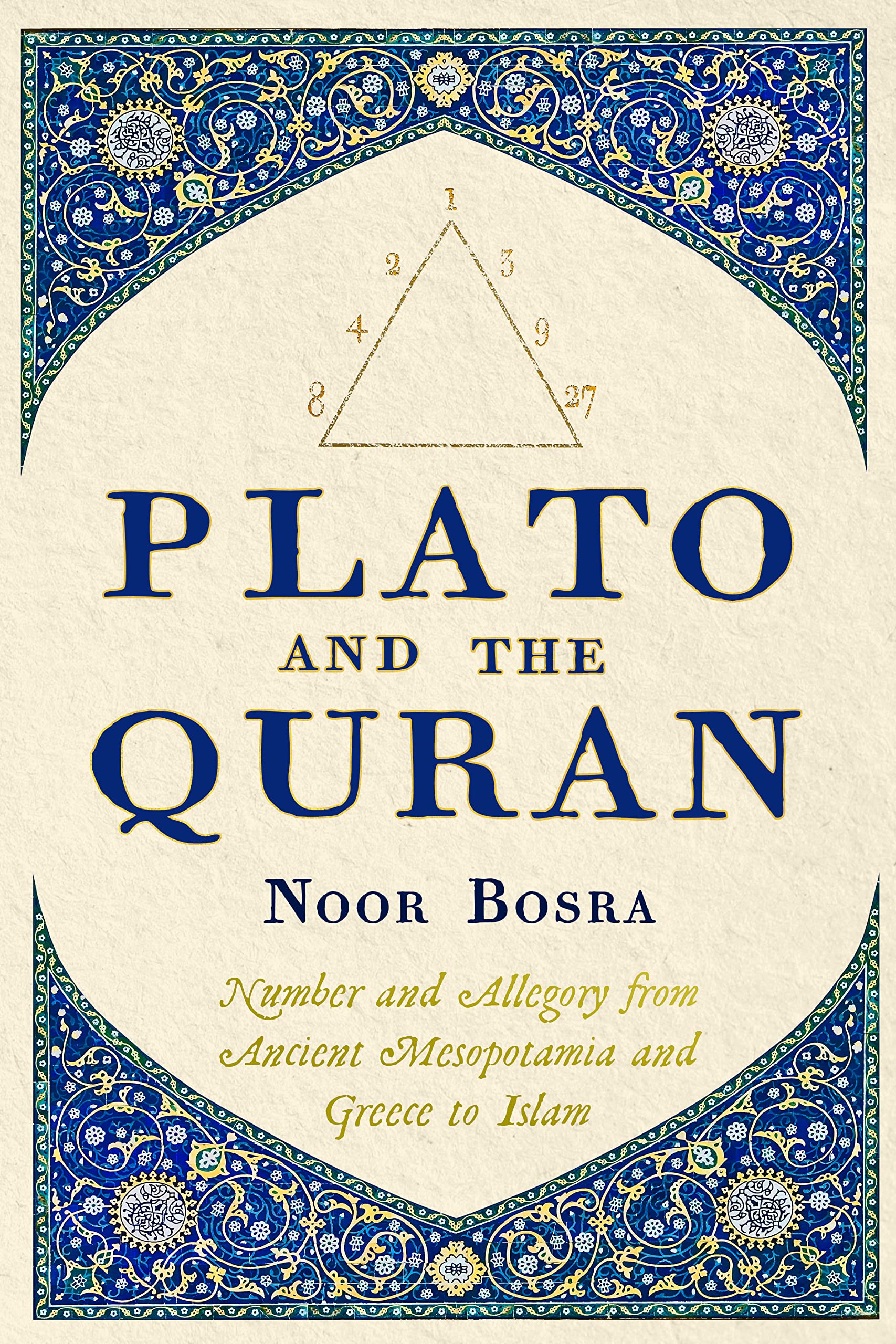 Plato And The Quran: Number and Allegory from Ancient Mesopotamia and ...