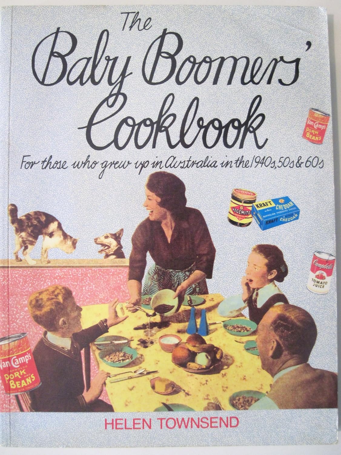 The Baby Boomers' Cookbook - For those who grew up in Australia in the ...