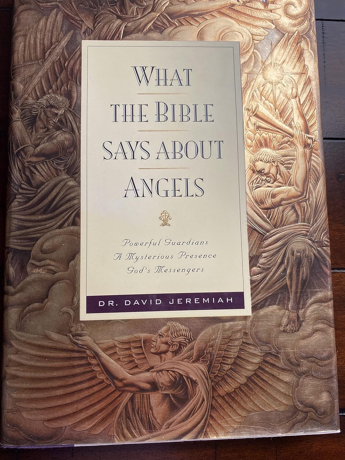 What the Bible Says About Angels: Powerful Guardians a Mysterious ...