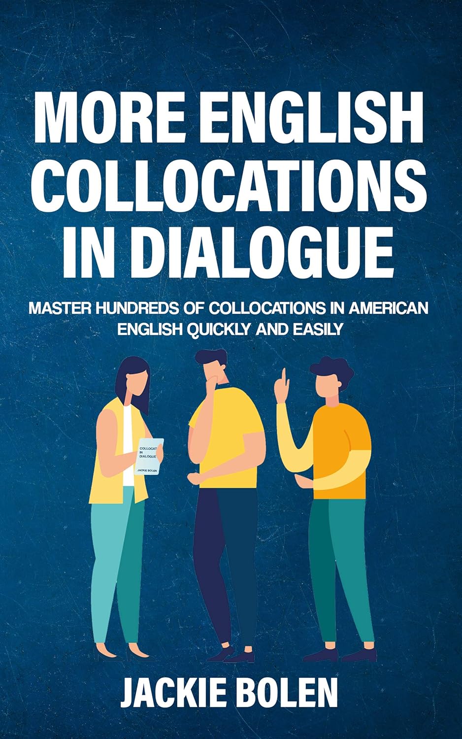 More English Collocations in Dialogue: Master Hundreds of Collocations ...