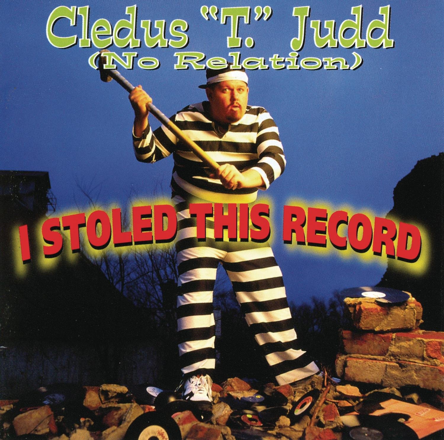 I Stoled This Record : Judd, Cledus T, Judd, Cledus T: Amazon.ca: Music
