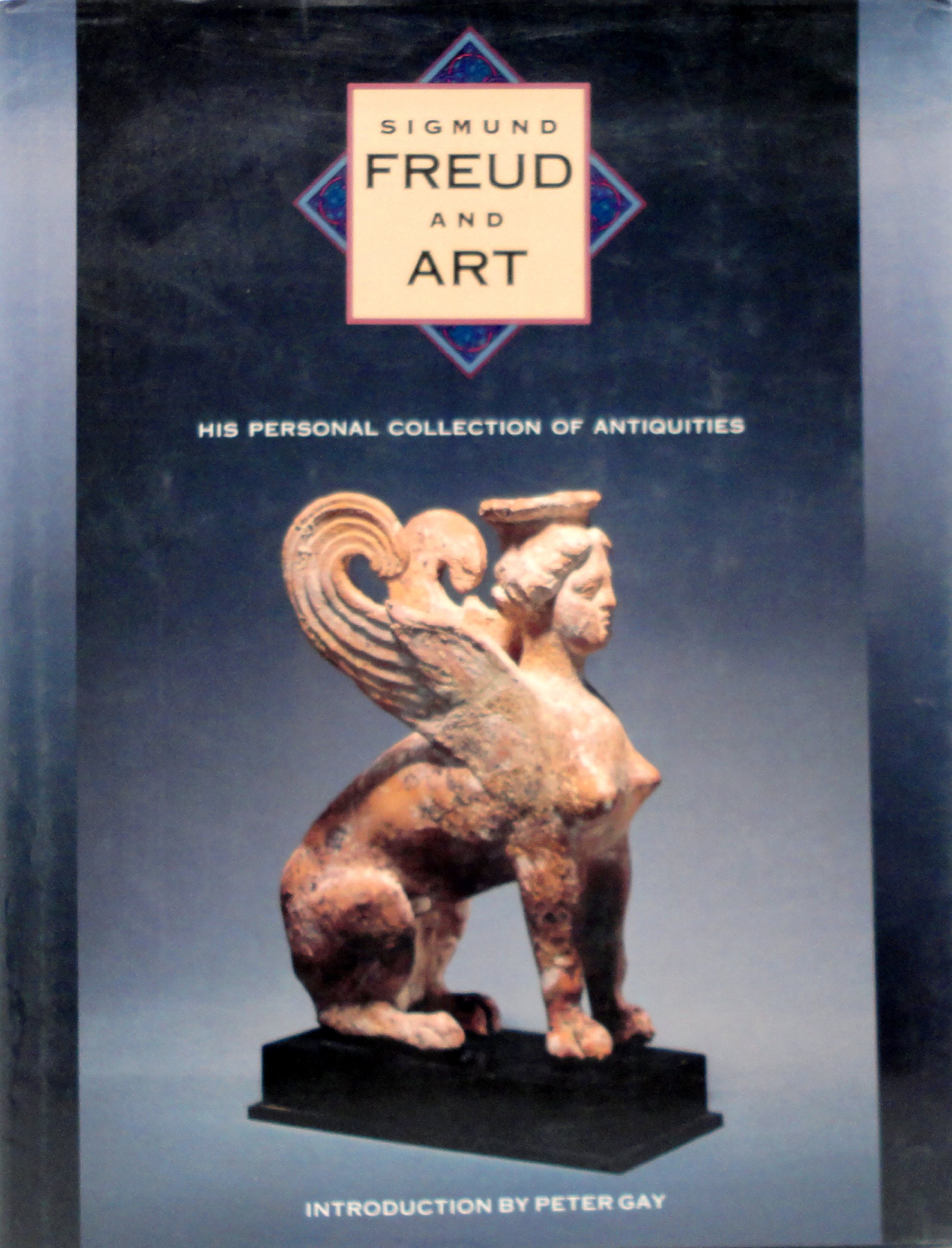 Sigmund Freud and Art: His Personal Collection of Antiquities: Freud ...