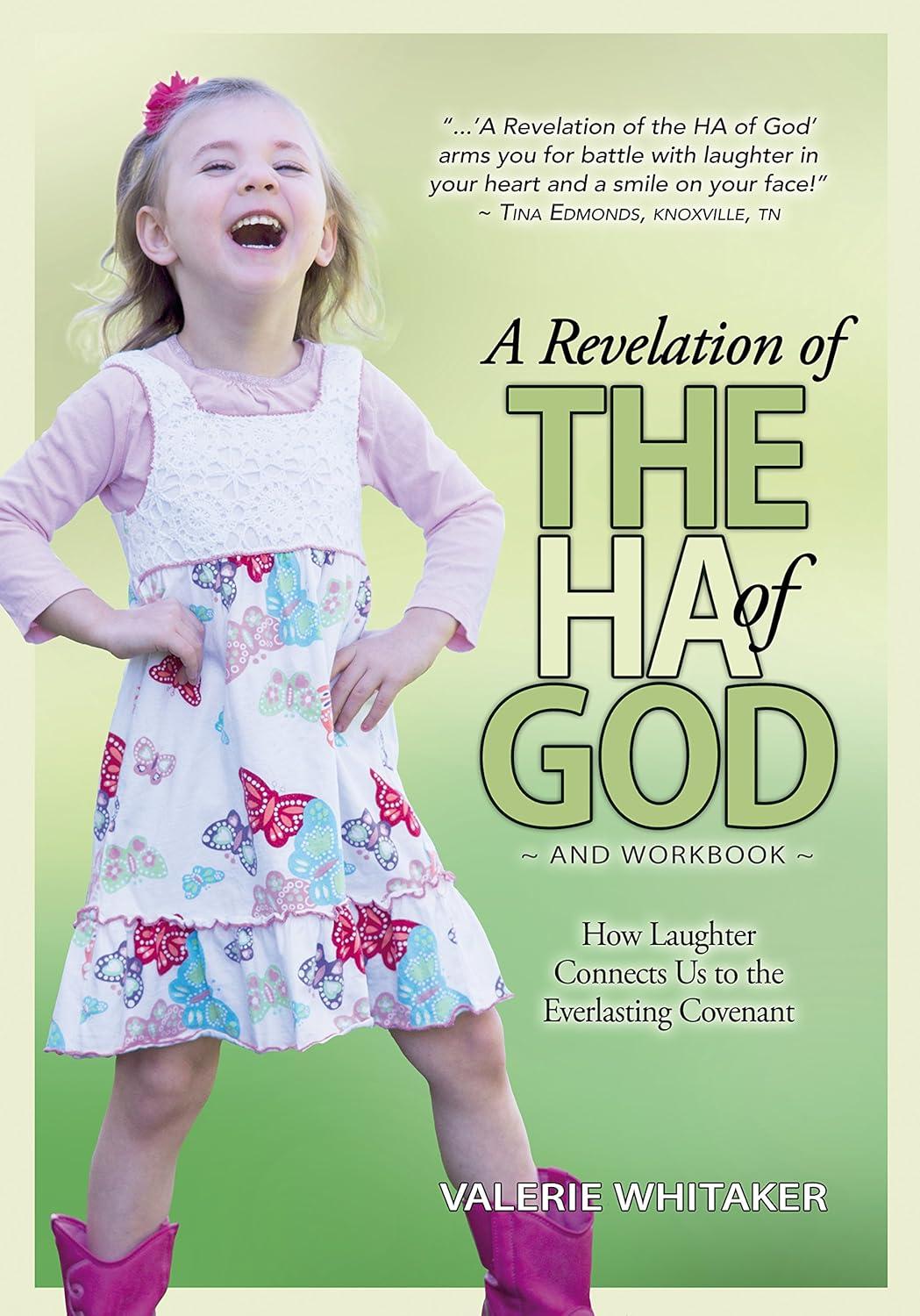 A Revelation of the HA of God (AND WORKBOOK): How Laughter Connects Us ...
