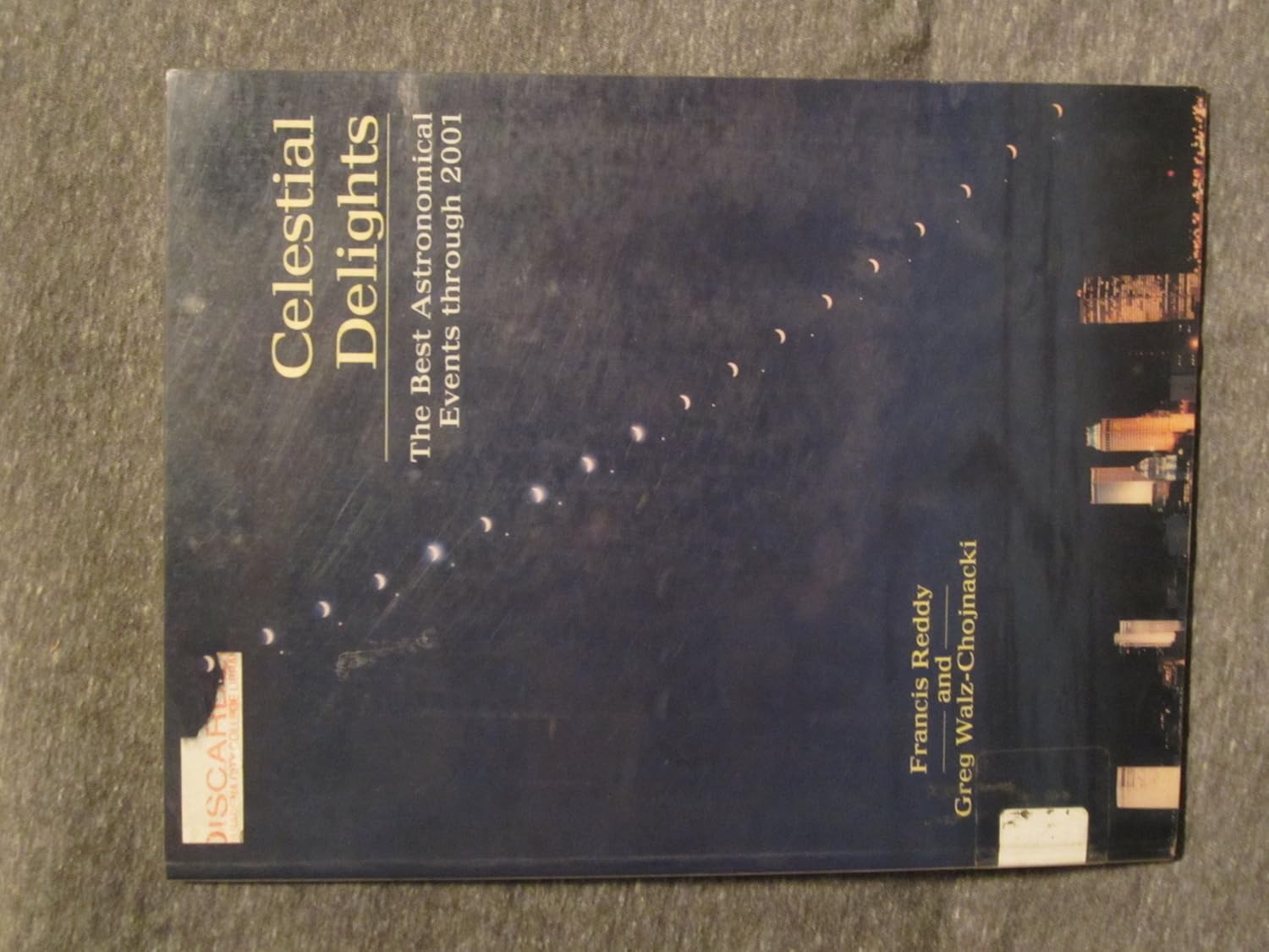 Celestial Delights: The Best Astronomical Events Through the Year 2001 ...