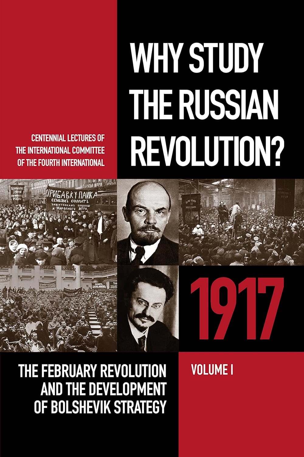 Why Study the Russian Revolution: Centennial Lectures of the ...