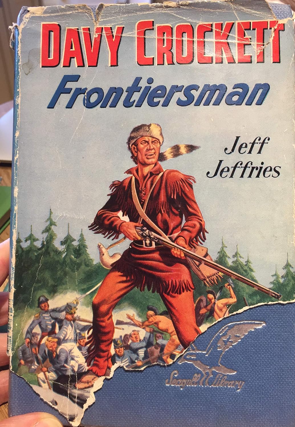 Davy Crockett, Frontiersman ... Illustrated by R. S. Embleton: Jeff ...