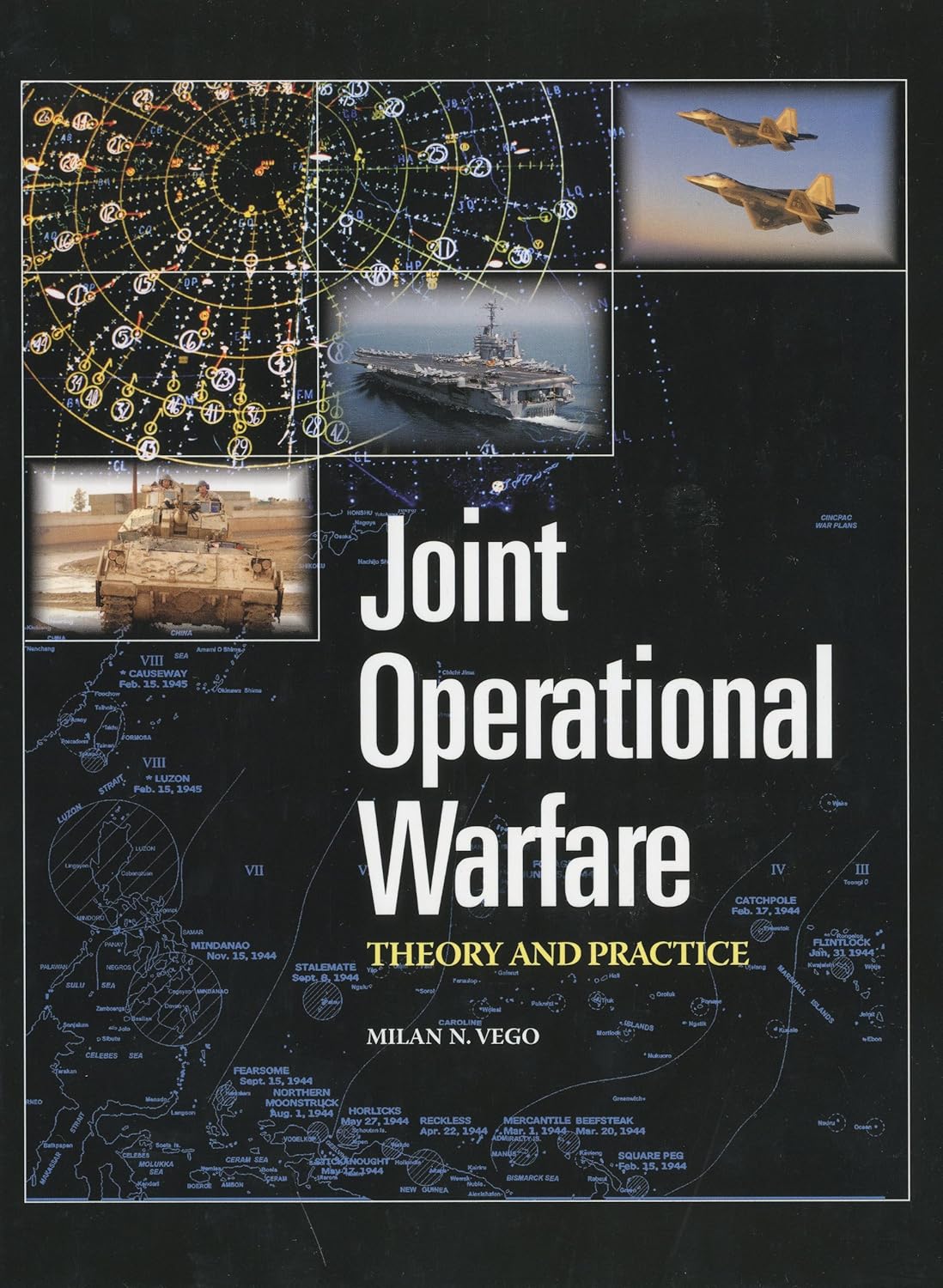 Joint Operational Warfare: Theory and Practice: Vego, Milan, Dr ...