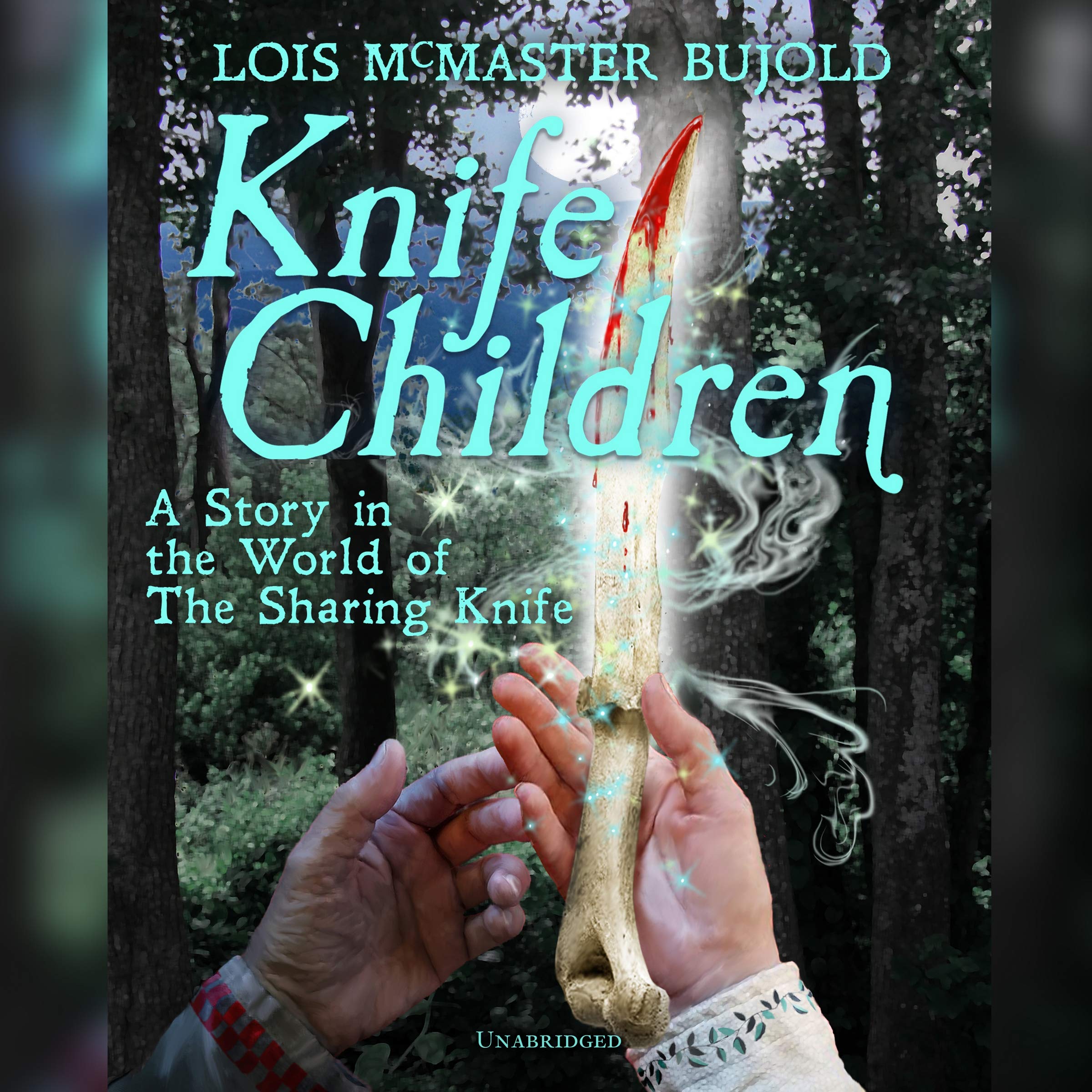 Knife Children: A Story in the World of the Sharing Knife (The Sharing ...