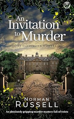 AN INVITATION TO MURDER an absolutely gripping murder mystery full of twists (The Oldminster ...