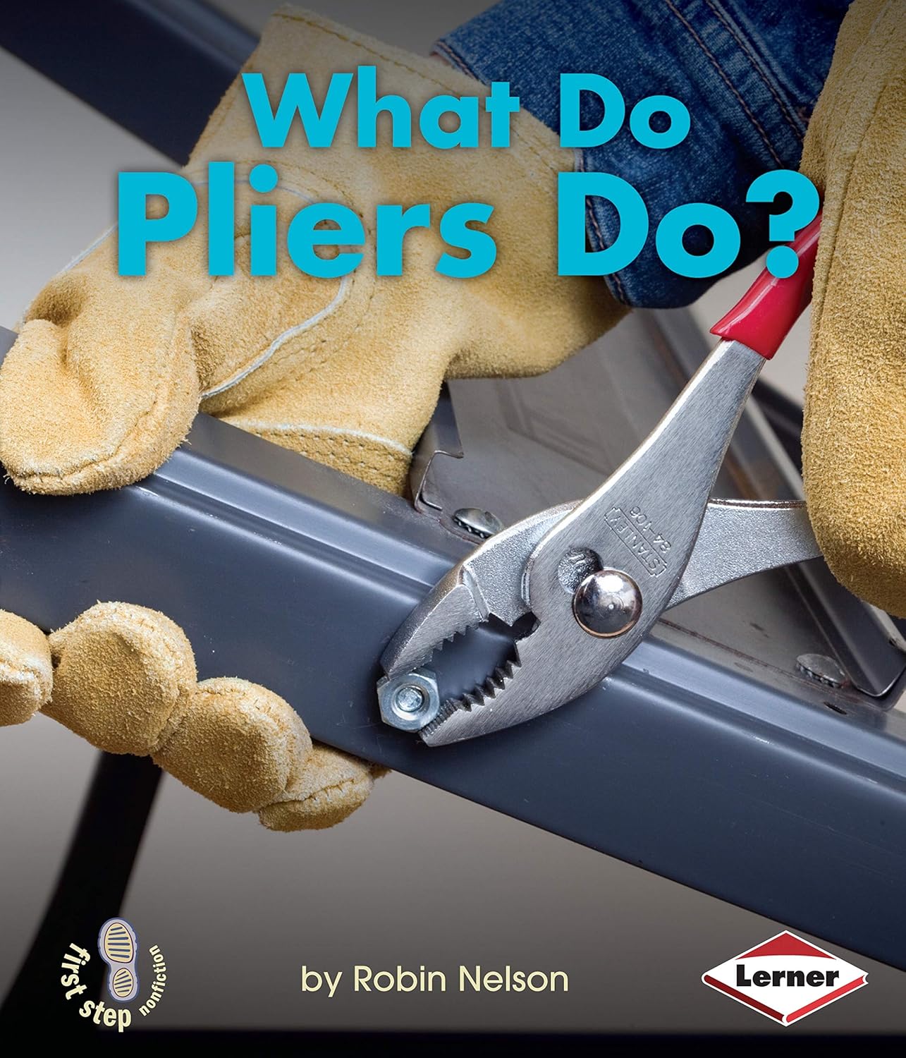 Amazon.com: What Do Pliers Do? (First Step Nonfiction ― Tools at Work ...