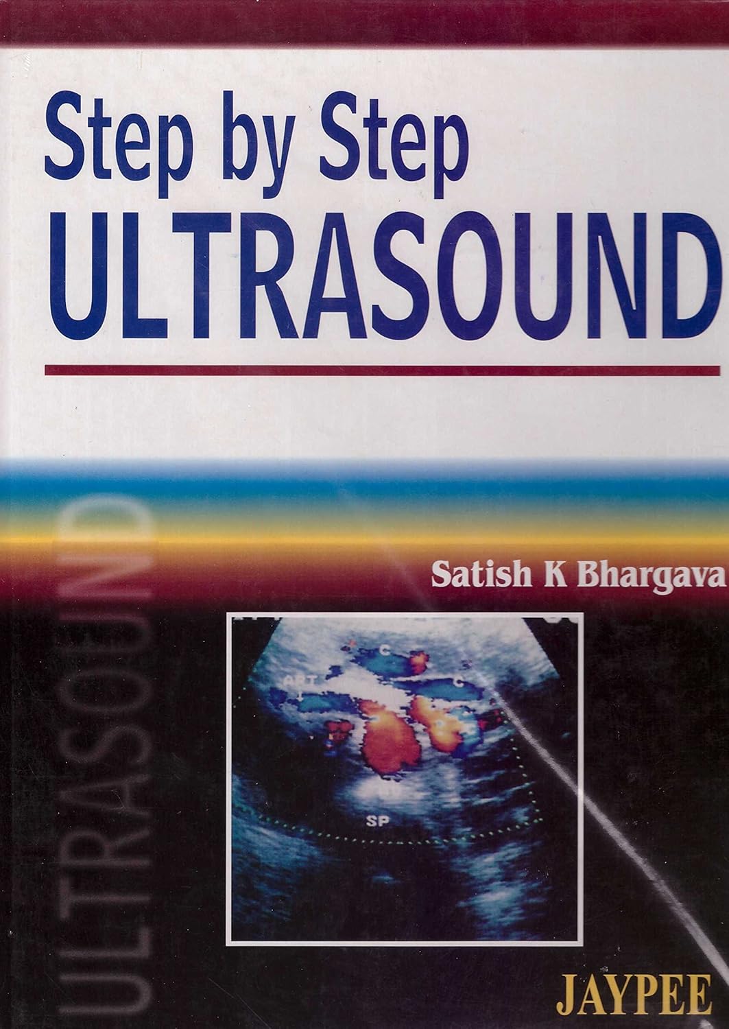 Step by Step Ultrasound: Bharava: 9788180613210: Amazon.com: Books