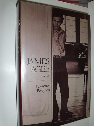 James Agee: A Life: Bergreen, Laurence: 9780525242536: Amazon.com: Books