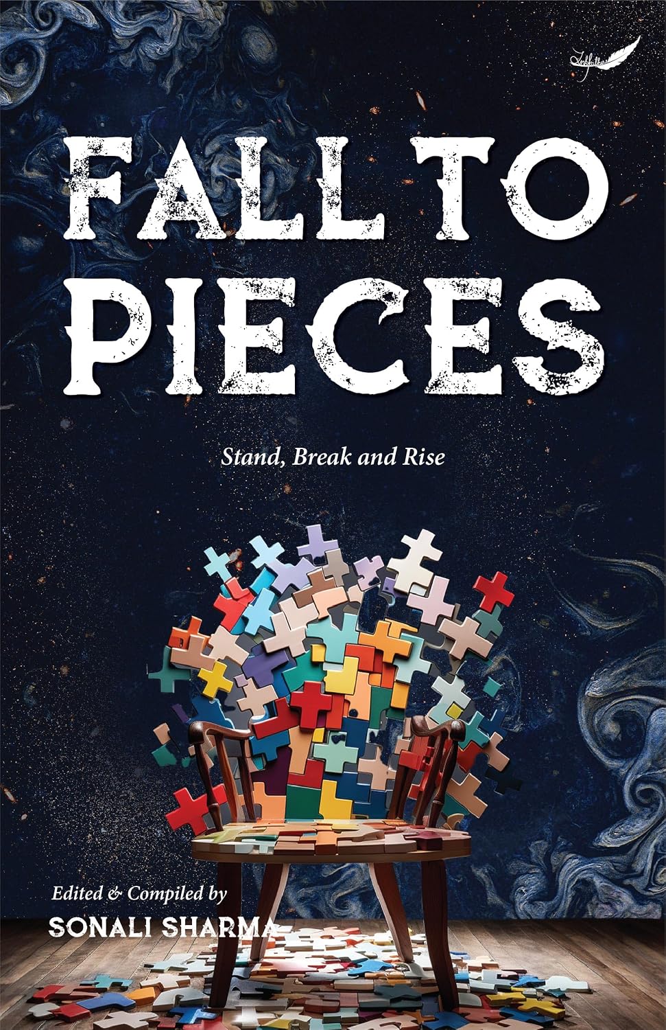 Fall to Pieces: Stand, Break and Rise - Kindle edition by Sharma ...
