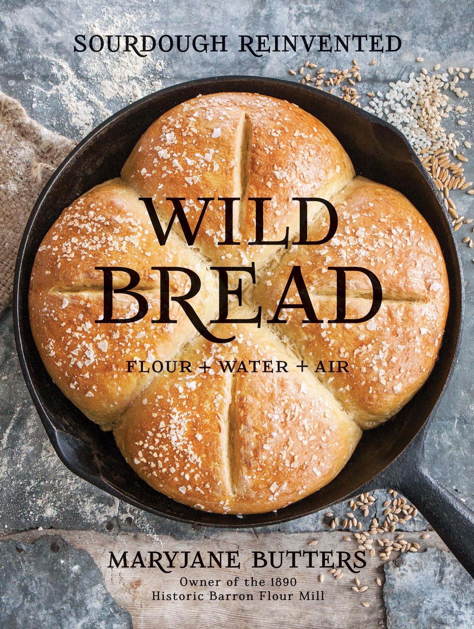Wild Bread: Sourdough Reinvented: Butters, Mary Jane: 9781423648185 ...