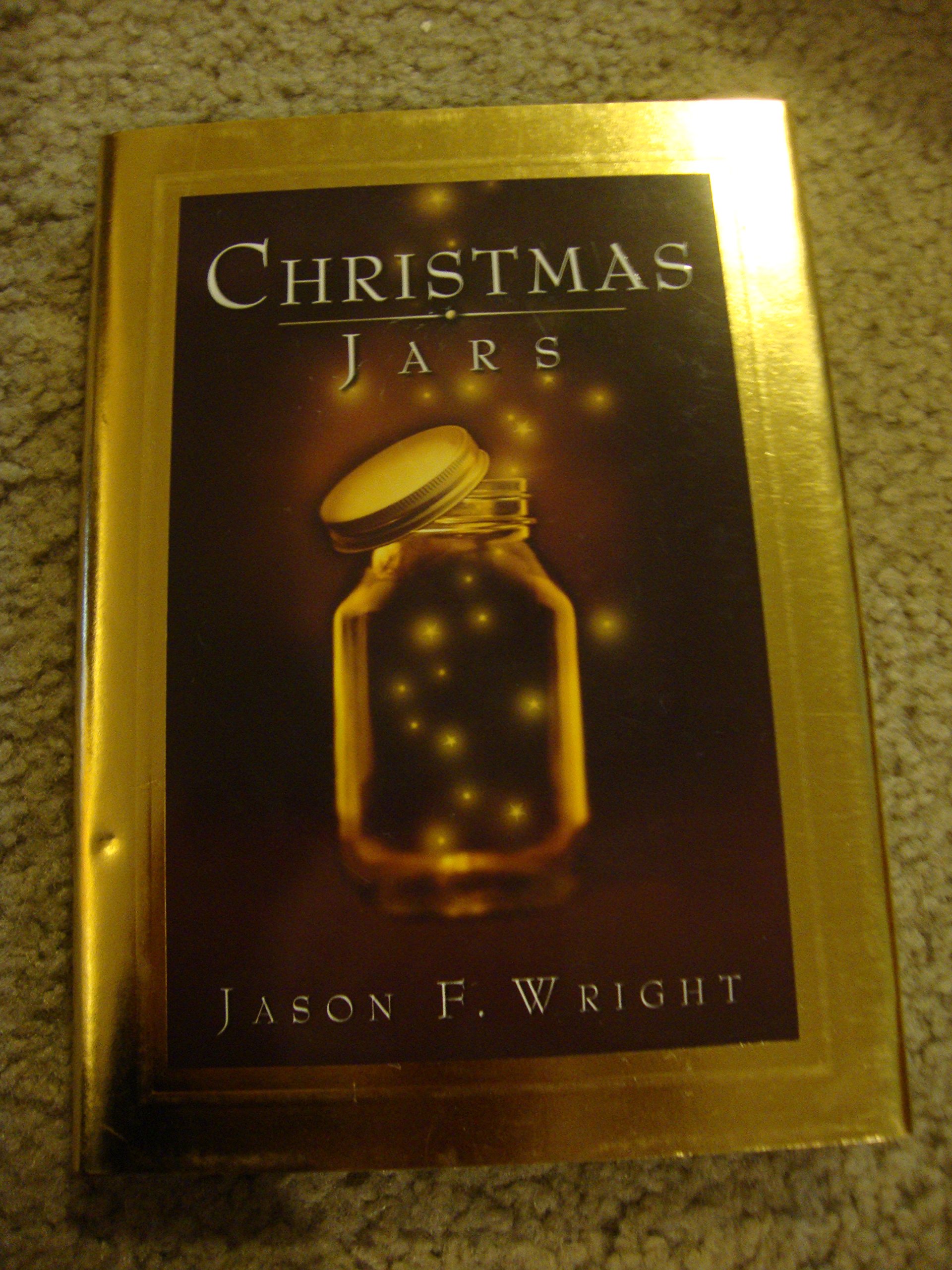 Christmas Jars: Wright, Jason F.: 9781590386996: Amazon.com: Books