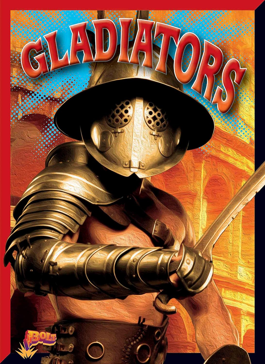 Gladiators (History's Warriors): Terp, Gail: 9781644660409: Amazon.com ...
