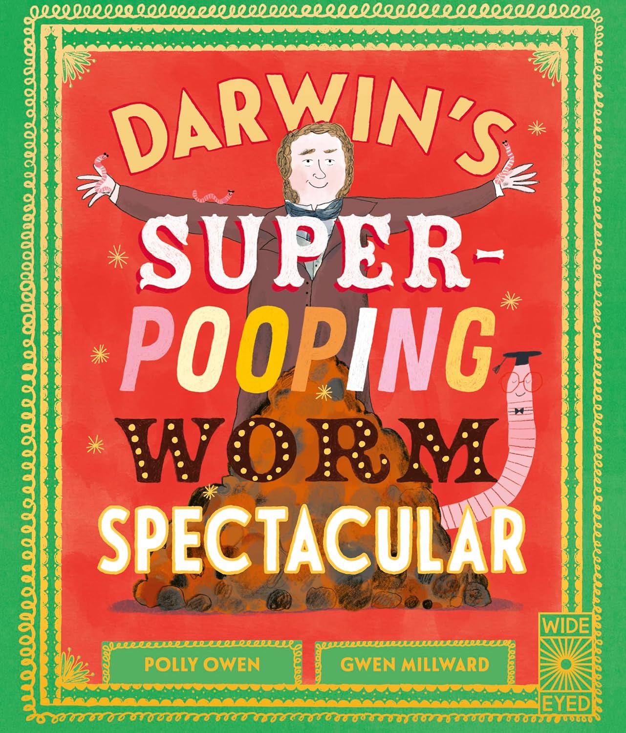 Darwin's Super-Pooping Worm Spectacular: Owen, Polly, Millward, Gwen ...