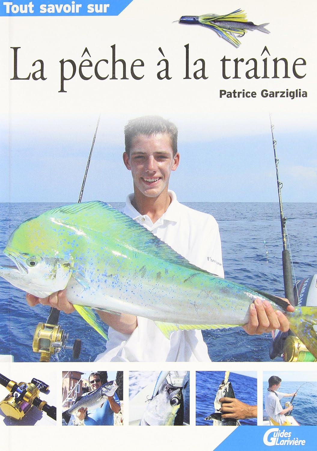 Amazon.fr - La pêche à la traîne - Garziglia, Patrice - Livres