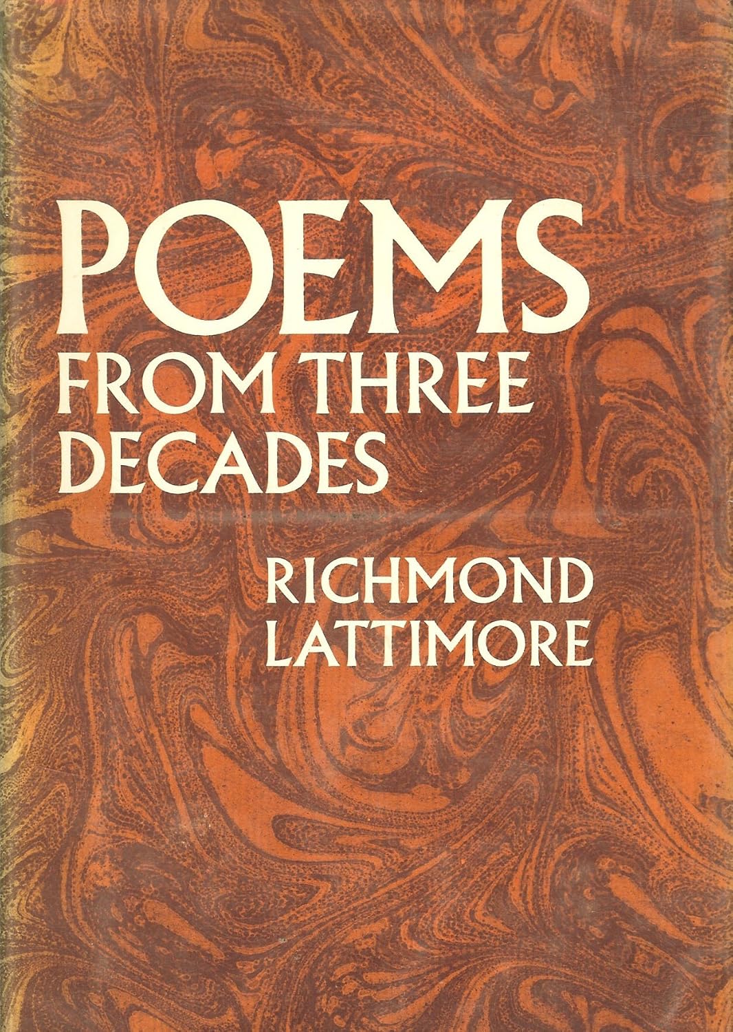 Poems From Three Decades: Lattimore, Richard: 9780684129051: Amazon.com ...