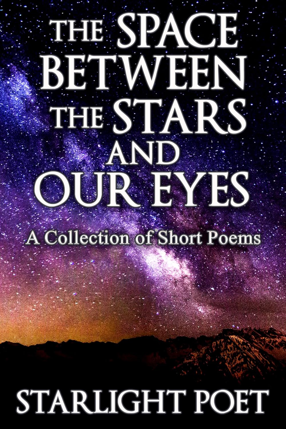Amazon.com: The Space Between the Stars and Our Eyes: A Collection of ...