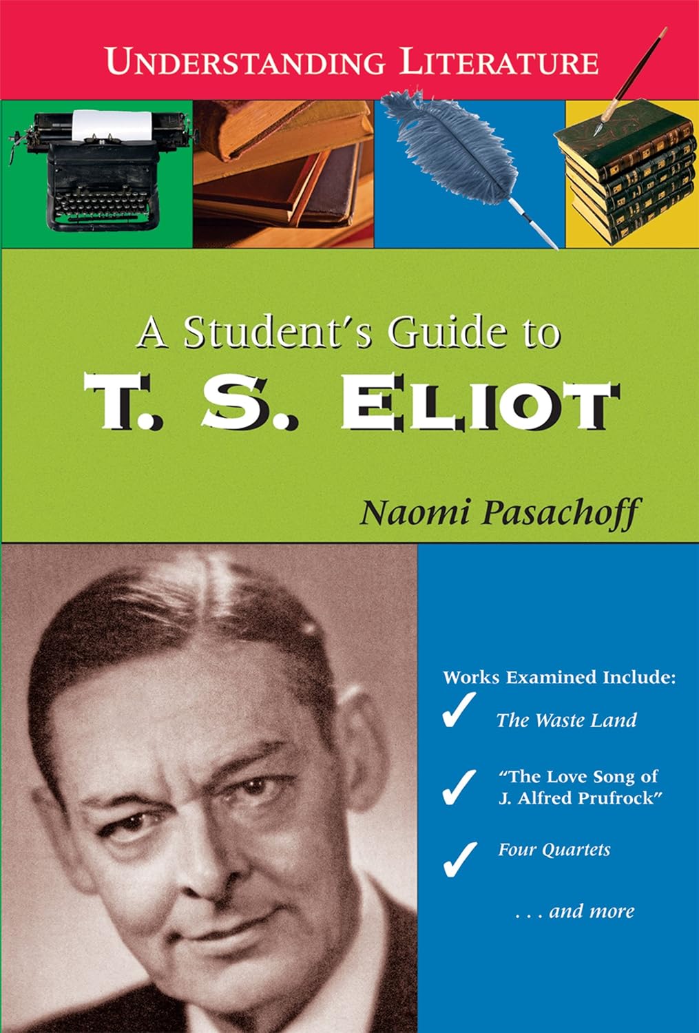 Amazon.com: A Student's Guide to T.S. Eliot (Understanding Literature ...