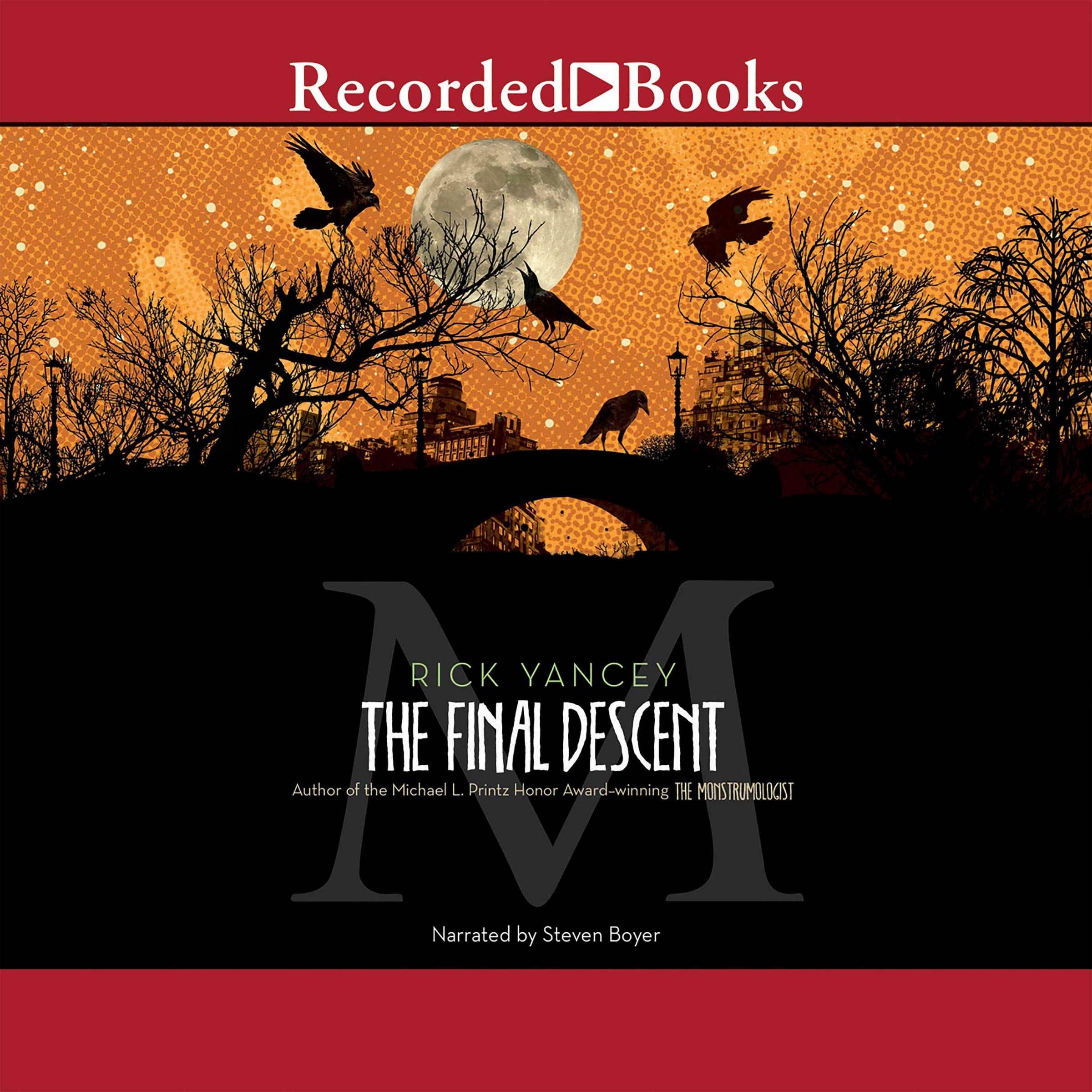 The Final Descent (The Monstrumologist Series): Rick Yancey ...