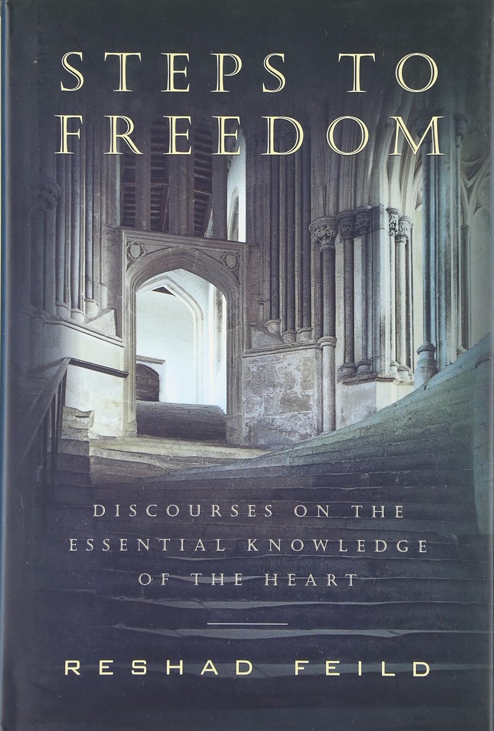 Steps to Freedom: Feild, Reshad: 9780962541216: Amazon.com: Books