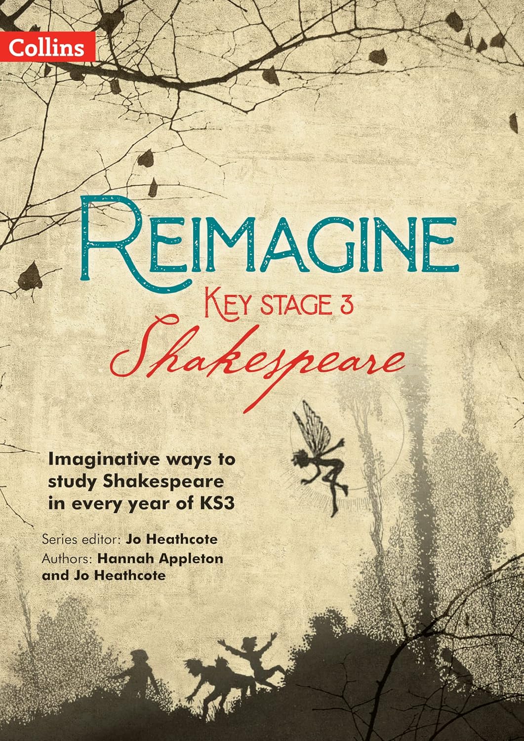 Reimagine Key Stage 3 Shakespeare: Heathcote, Jo: 9780008552640: Amazon ...