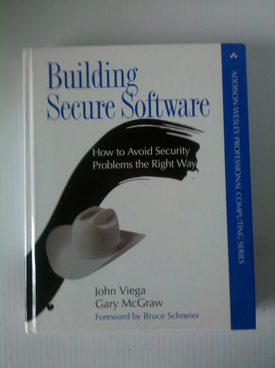 Building Secure Software: How to Avoid Security Problems the Right Way ...