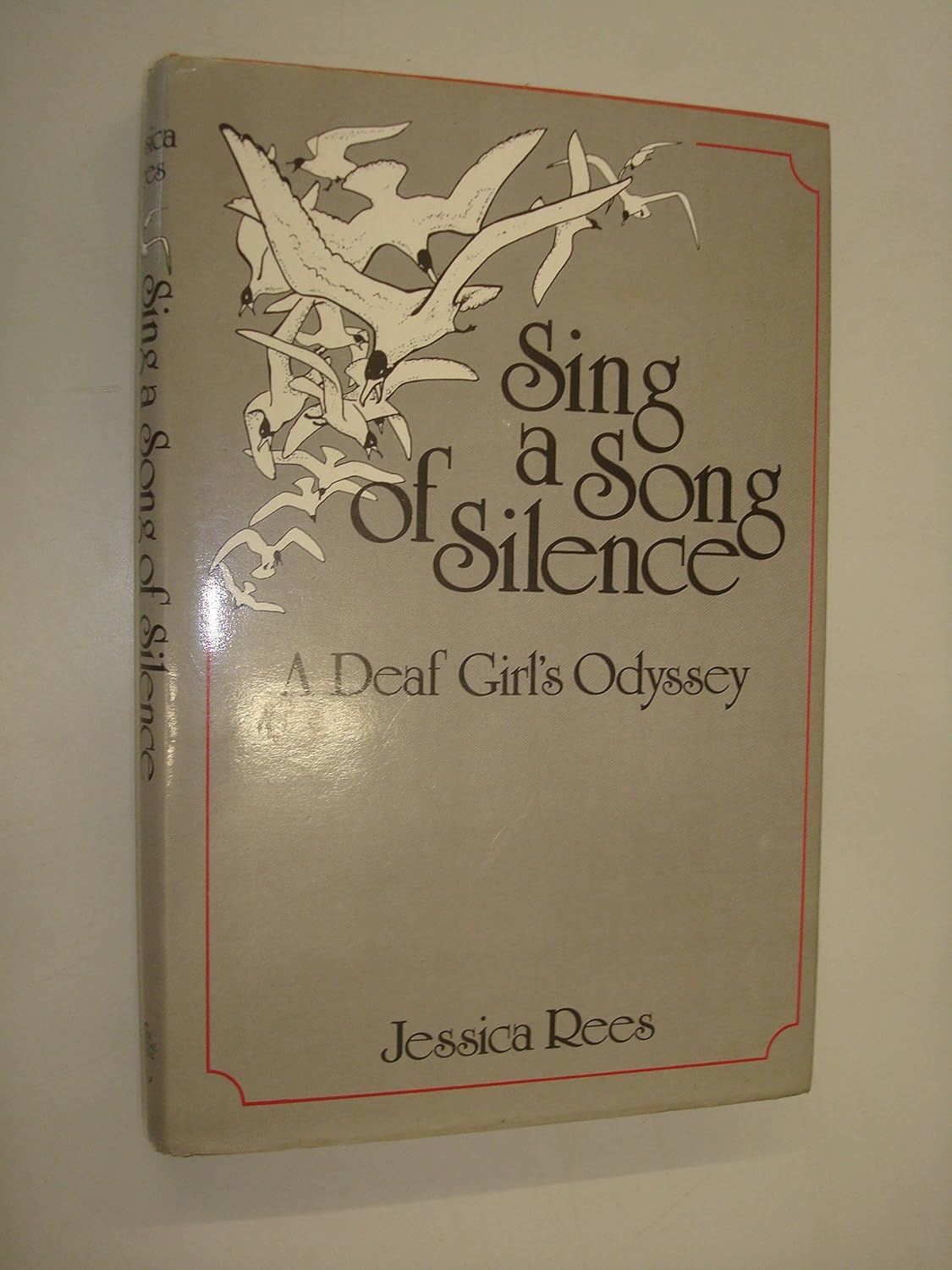 Sing a song of silence: A deaf girl's odyssey: Rees, Jessica ...