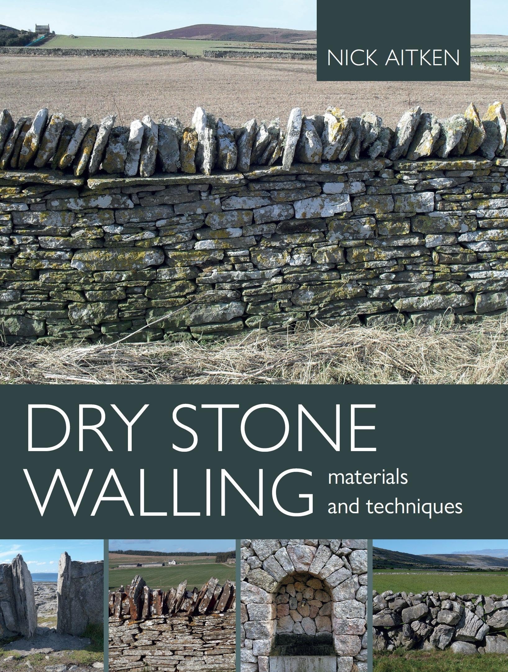 Dry Stone Walling: Materials and Techniques: Aitken, Nick ...