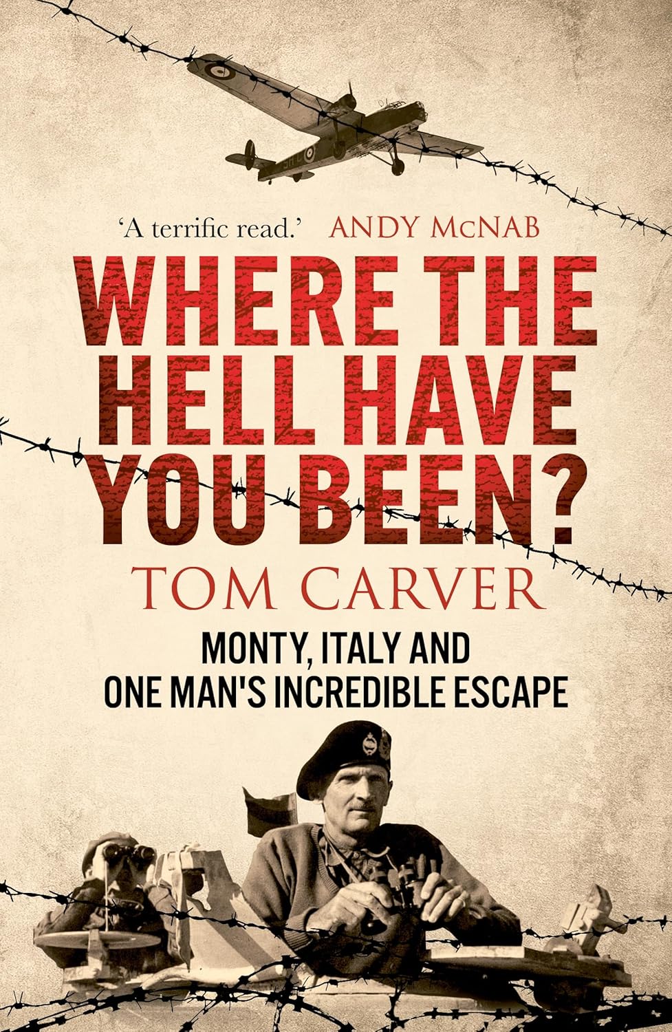 Where The Hell Have You Been?: Monty, Italy and One Man's Incredible ...