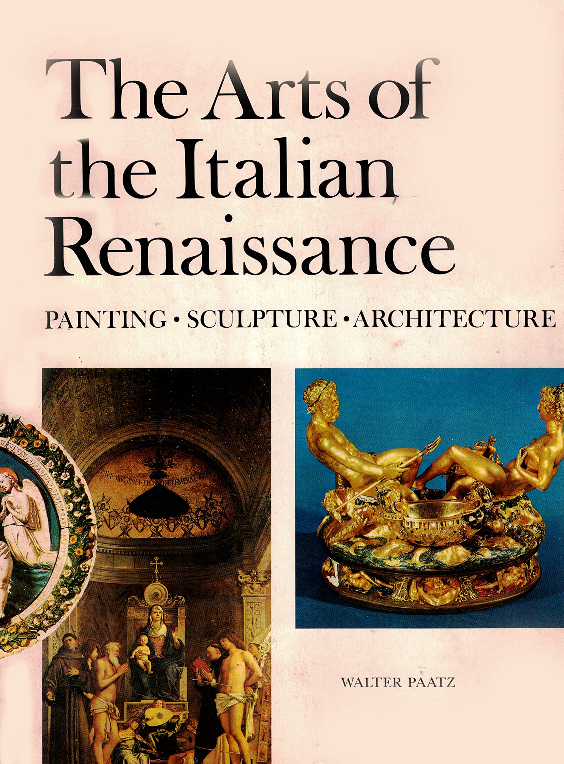 The arts of the Italian Renaissance: painting, sculpture, architecture ...