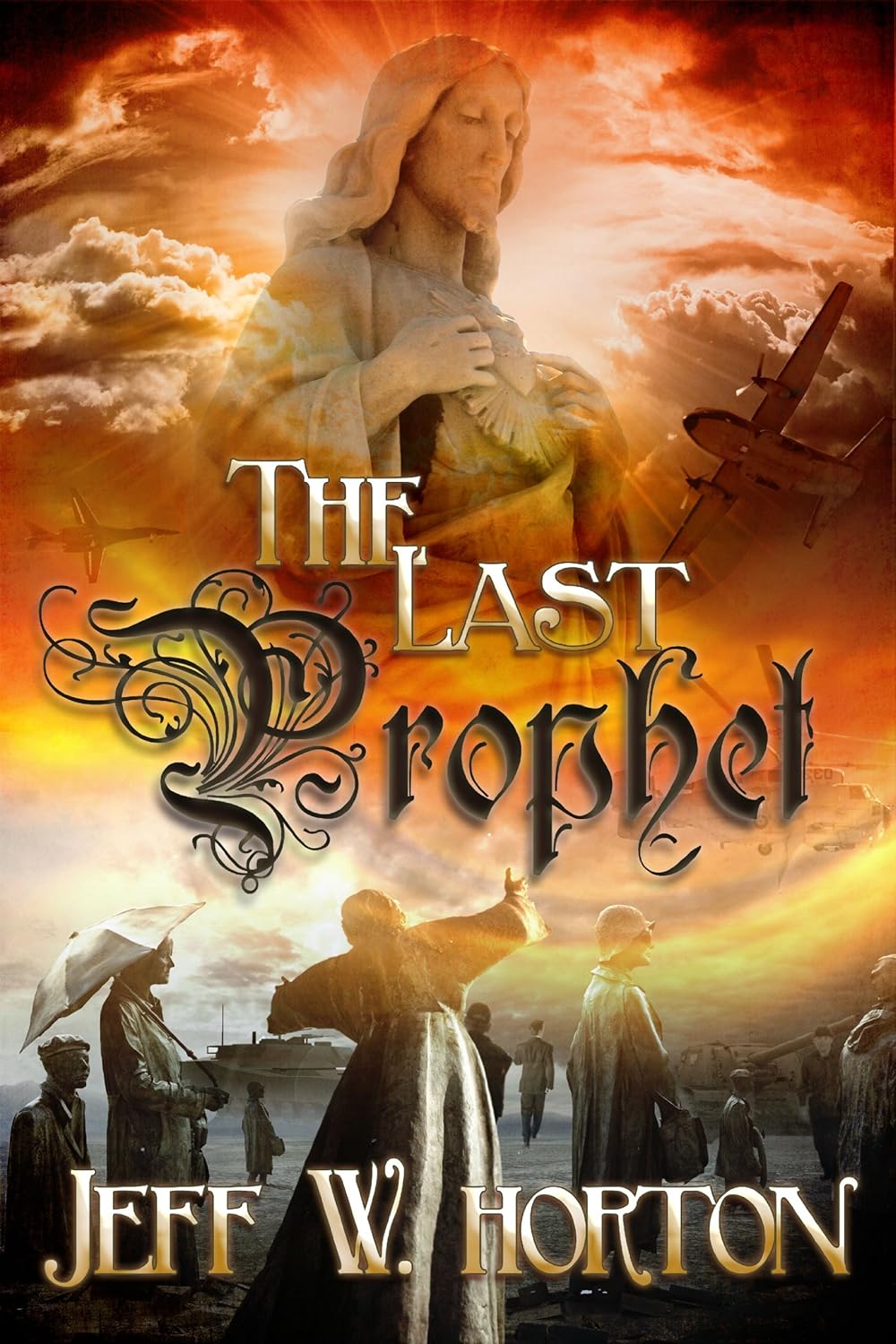 The Last Prophet - Kindle edition by Horton, Jeff W. Religion ...