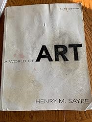 Amazon.com: A World of Art (6th Edition): 9780205677207: Sayre, Henry M ...