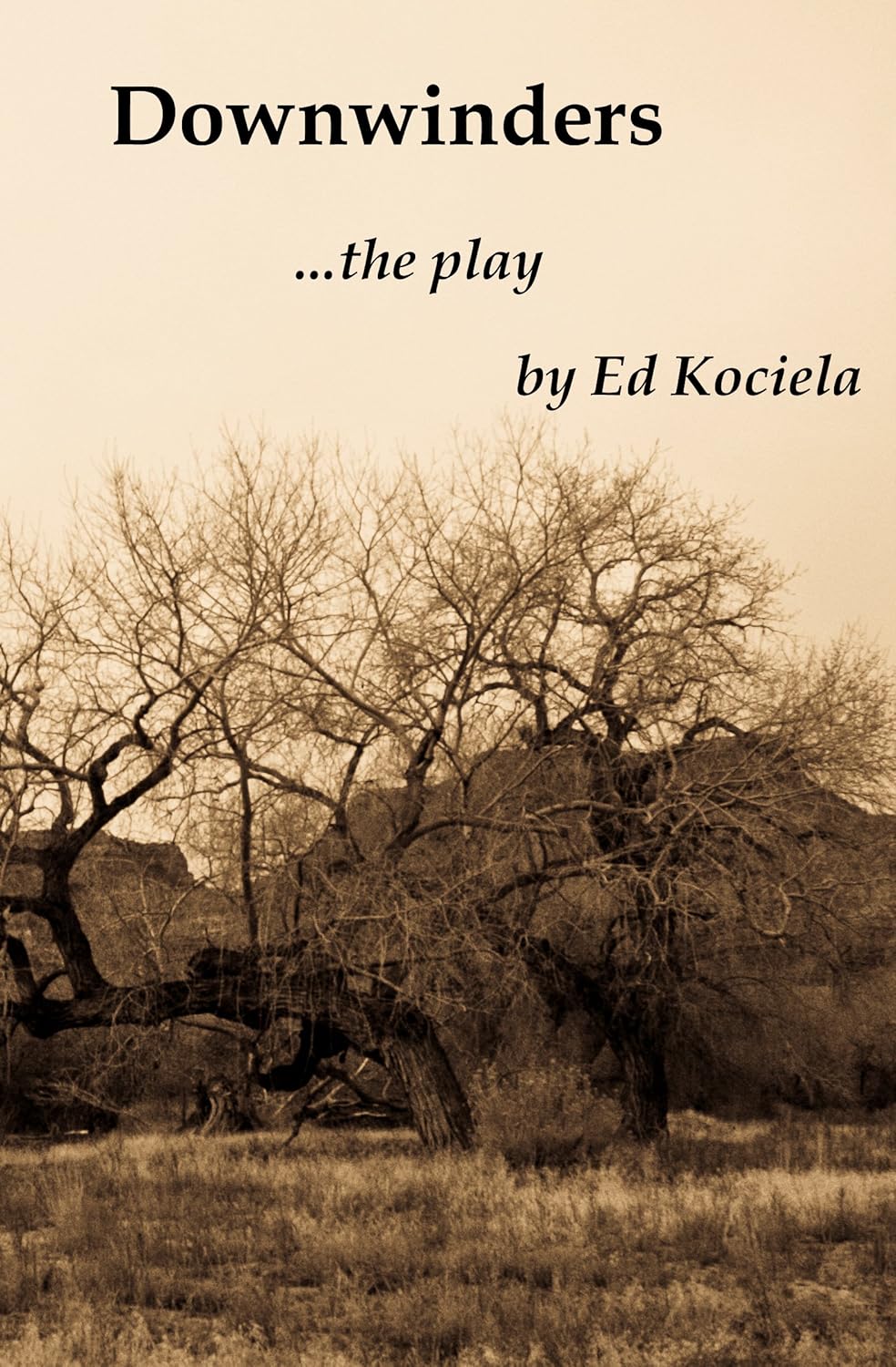Amazon.com: Downwinders...the play eBook : Kociela, Ed: Books