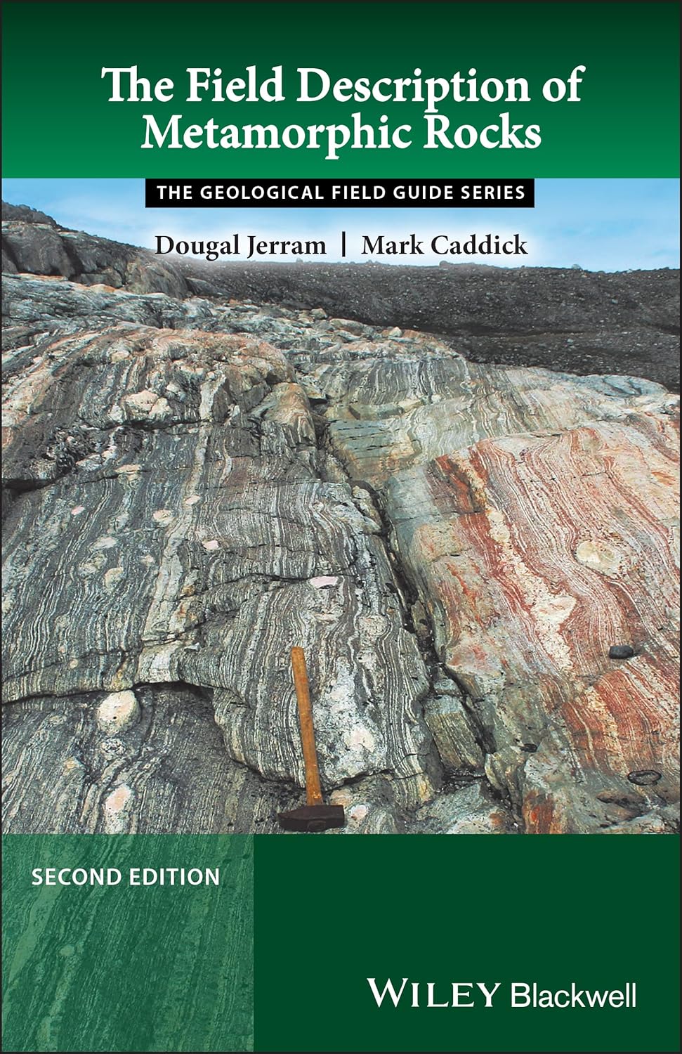 The Field Description of Metamorphic Rocks: Jerram, Dougal, Caddick ...