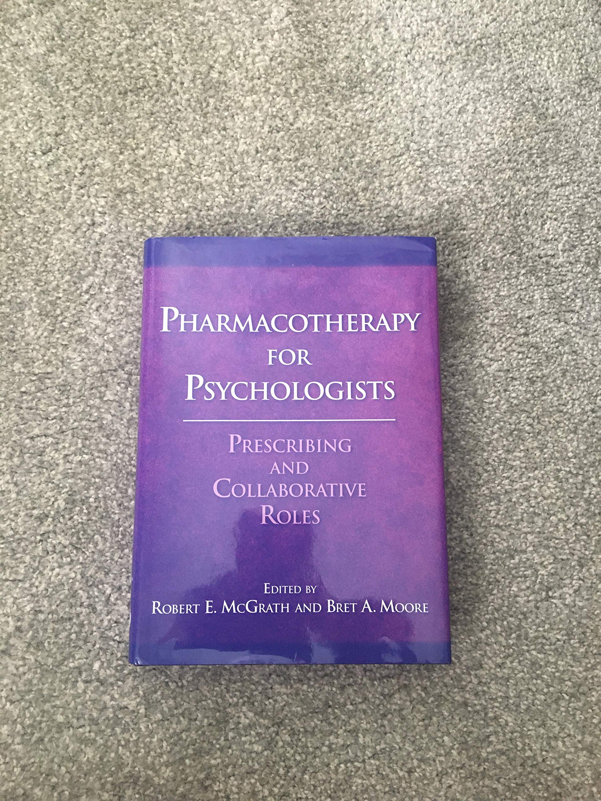 Pharmacotherapy for Psychologists: Prescribing and Collaborative Roles ...