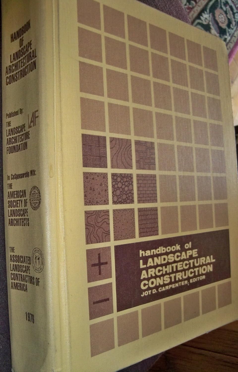 Handbook of Landscape Architectural Construction: Carpenter, Jot D (Ed ...